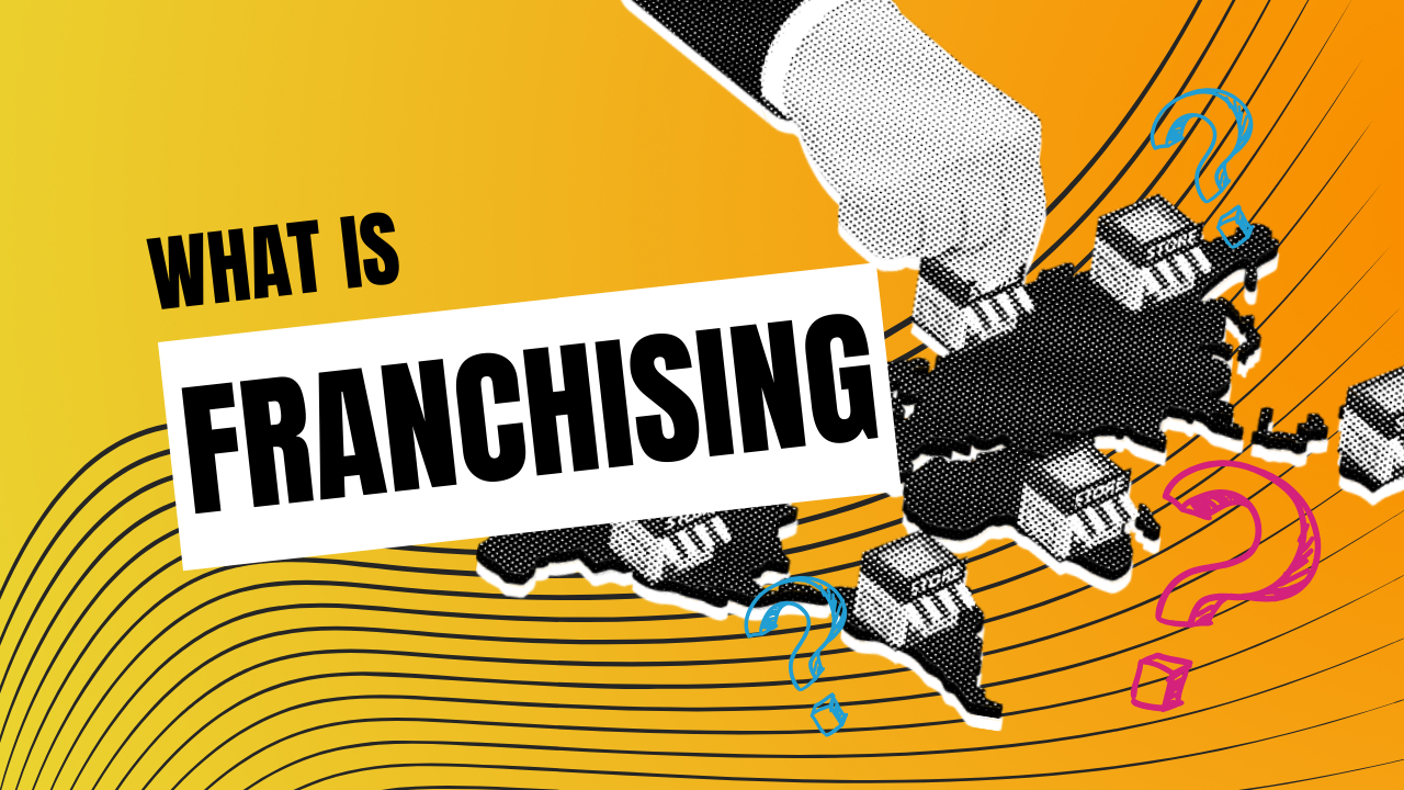 What is Franchising? - Mainland Site 2023